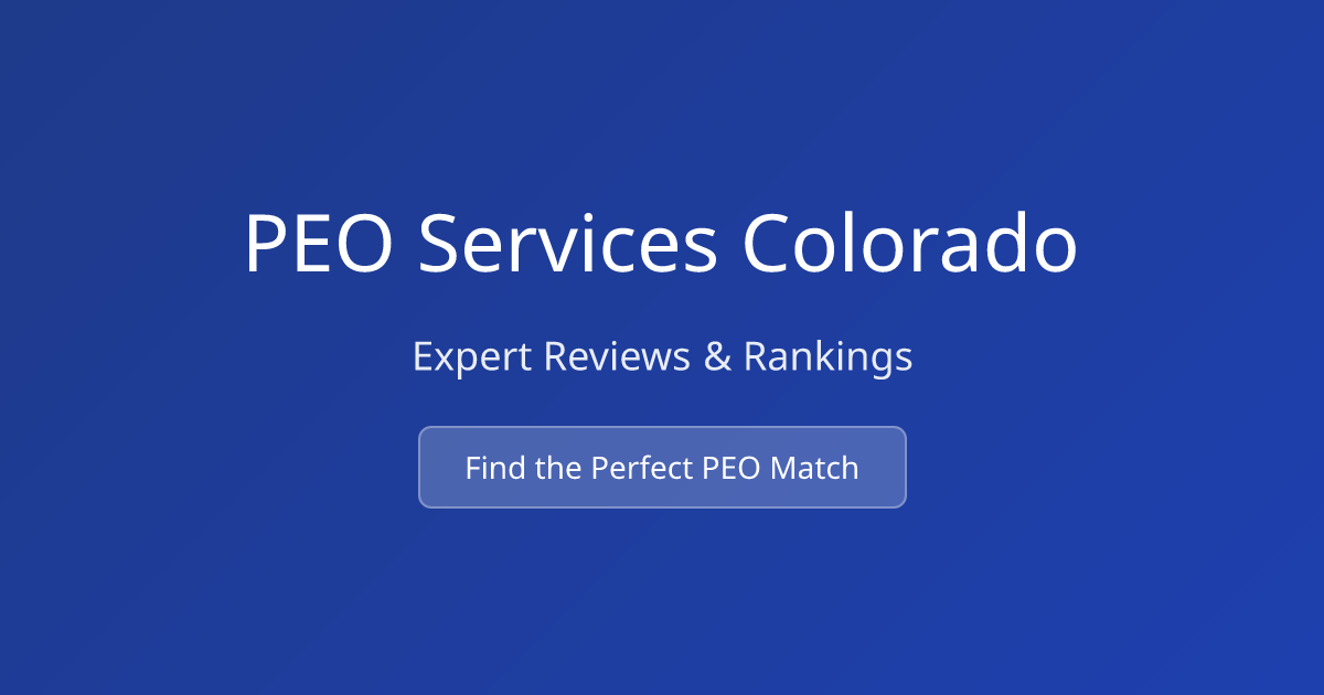 Find the Best PEO Companies in Colorado in 2025